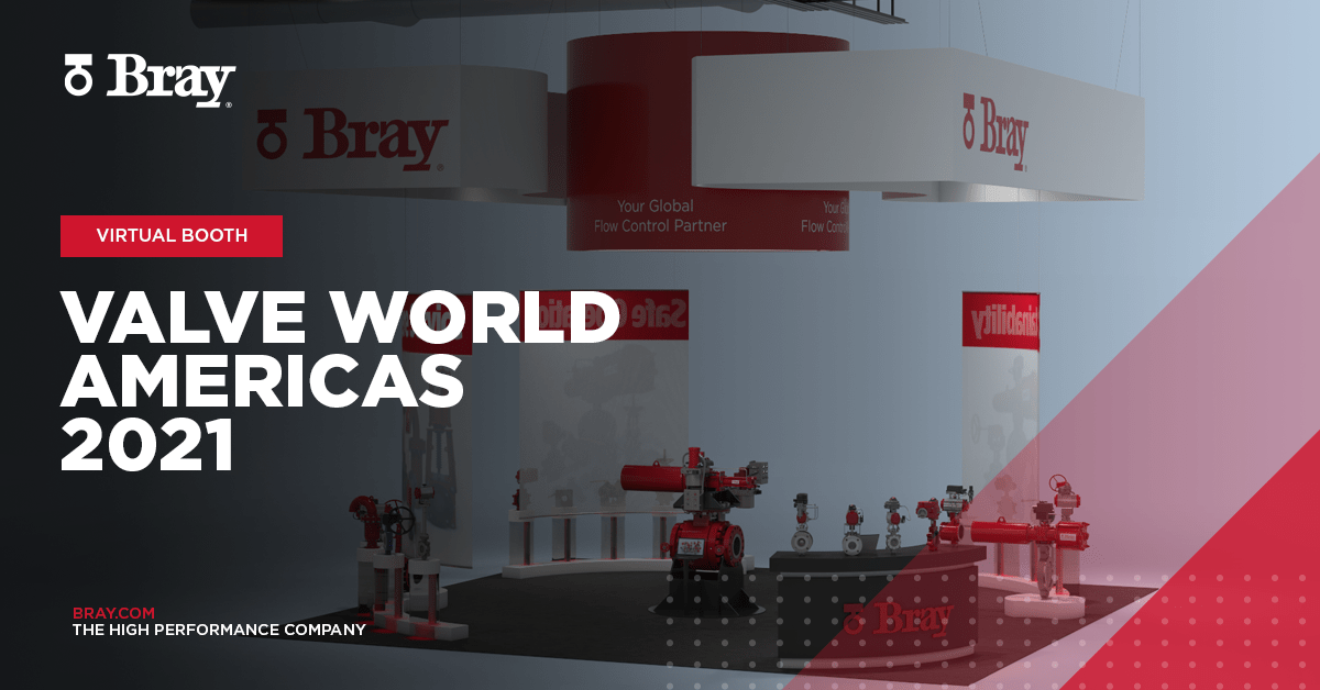 Valve World 2021 Booth #703 | Bray